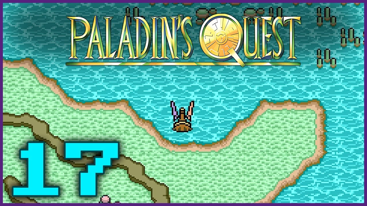 Let's Play Paladin's Quest | Part 17 - The Ocean & Piaz Tower - YouTube