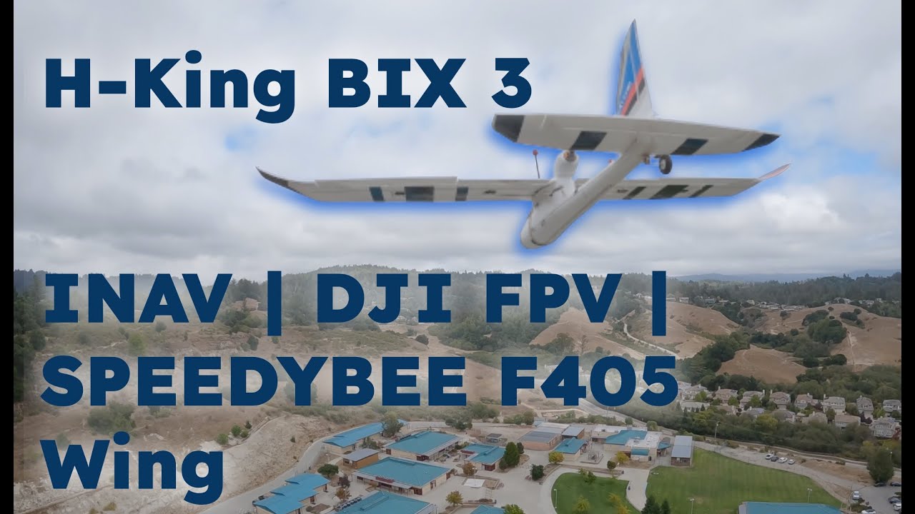 BIX 3 INAV | Speedybee F405 Wing | DJI Runcam Link Wasp 25mw | WTFOS ...