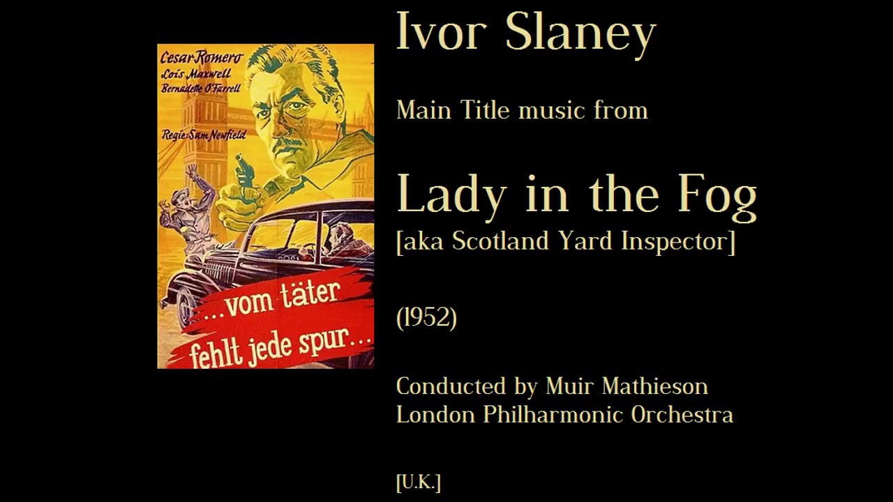 Ivor Slaney: Lady in the Fog [aka Scotland Yard Inspector] (1952) - YouTube