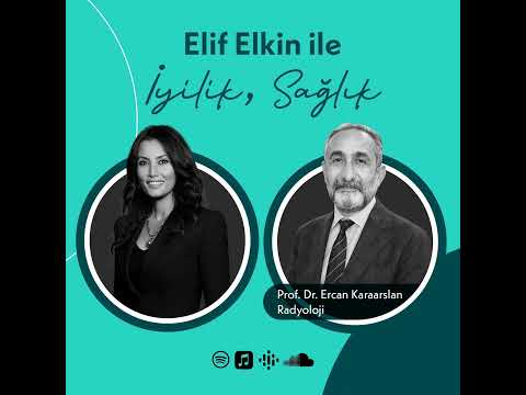 Elif Elkin ile İyilik, Sağlık Sohbetleri: Prof. Dr. Ercan Karaarslan