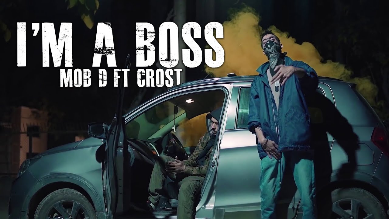MOB D - IMMA BOSS FT. CROST || PROD. SEMMIONTHEBEAT || OFFICIAL MUSIC ...