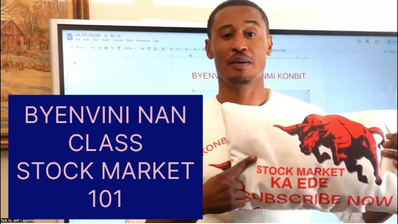 BYENVINI NAN CLASS STOCK MARKET 101 AK COACH JEFF LAPORTE. - YouTube