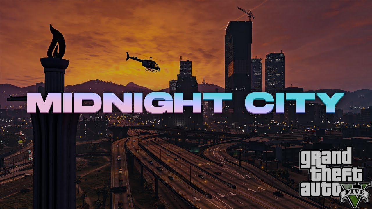 GTA V MIDNIGHT CITY | CINEMATIC MUSIC VIDEO | - YouTube
