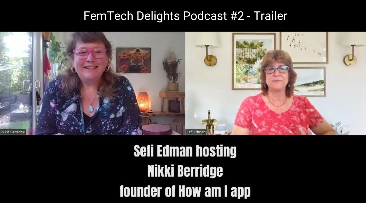 FemTech Delights Podcast Trailer #2 - Sefi Edman Interviews Nikki ...