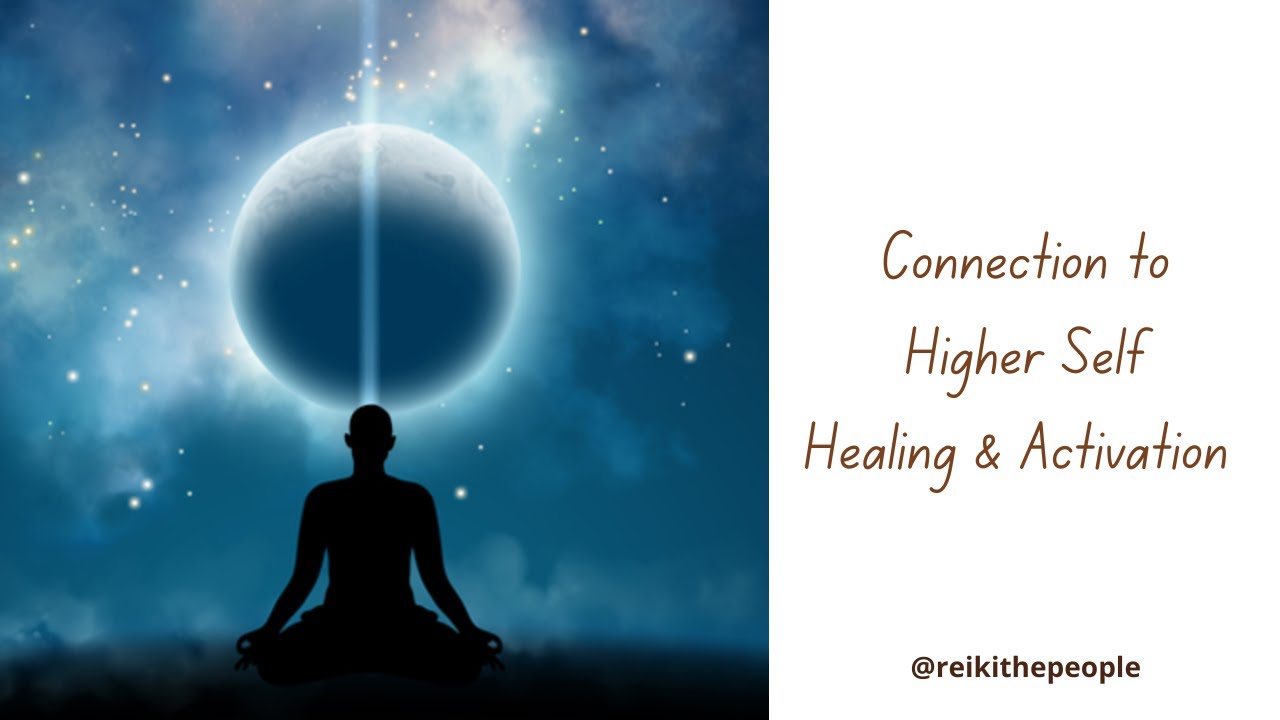 Connection to Higher Self: Healing & Activation - YouTube