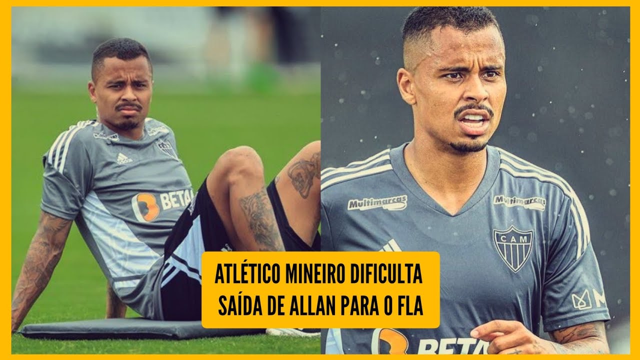 Atlético Mineiro dificulta Saída do volante Allan - fla infotube - YouTube