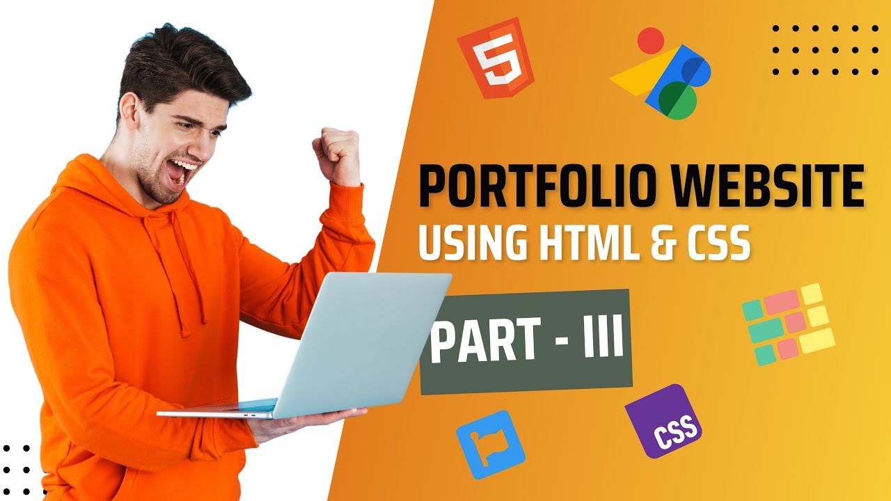 How To Make A Portfolio Website Using HTML & CSS (Part - III) | (Video ...