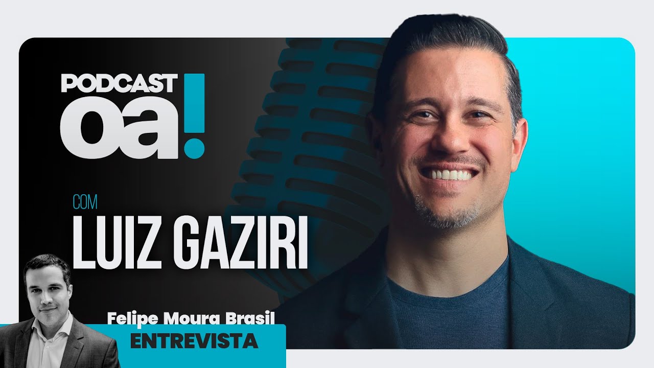 Podcast OA! - Convidado: Luiz Gaziri - YouTube