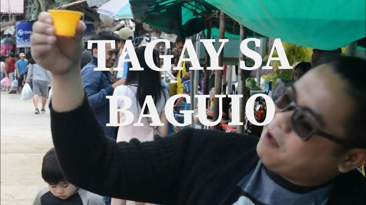 PASYAL/TAGAY SA BAGUIO - YouTube