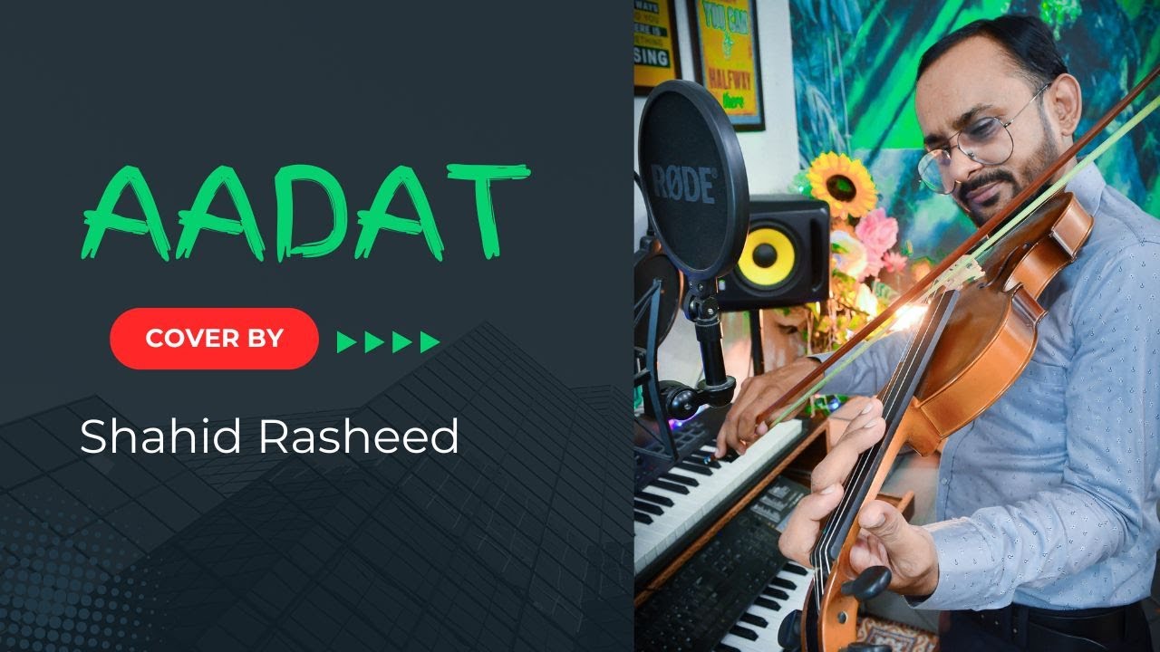 Aadat atif aslam cover by Shahid rasheed - YouTube