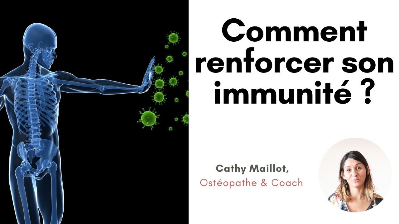 Comment renforcer son immunité ? - YouTube
