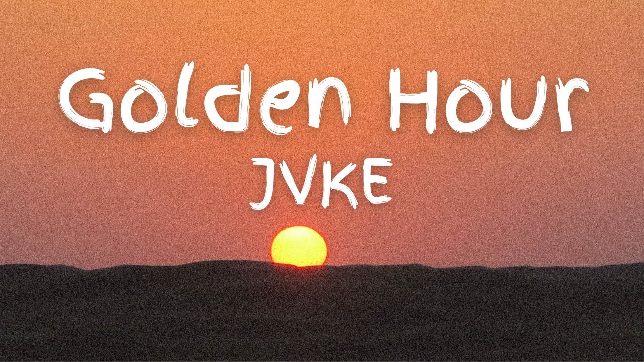 Golden Hour| JVKE| Lyrical video - YouTube