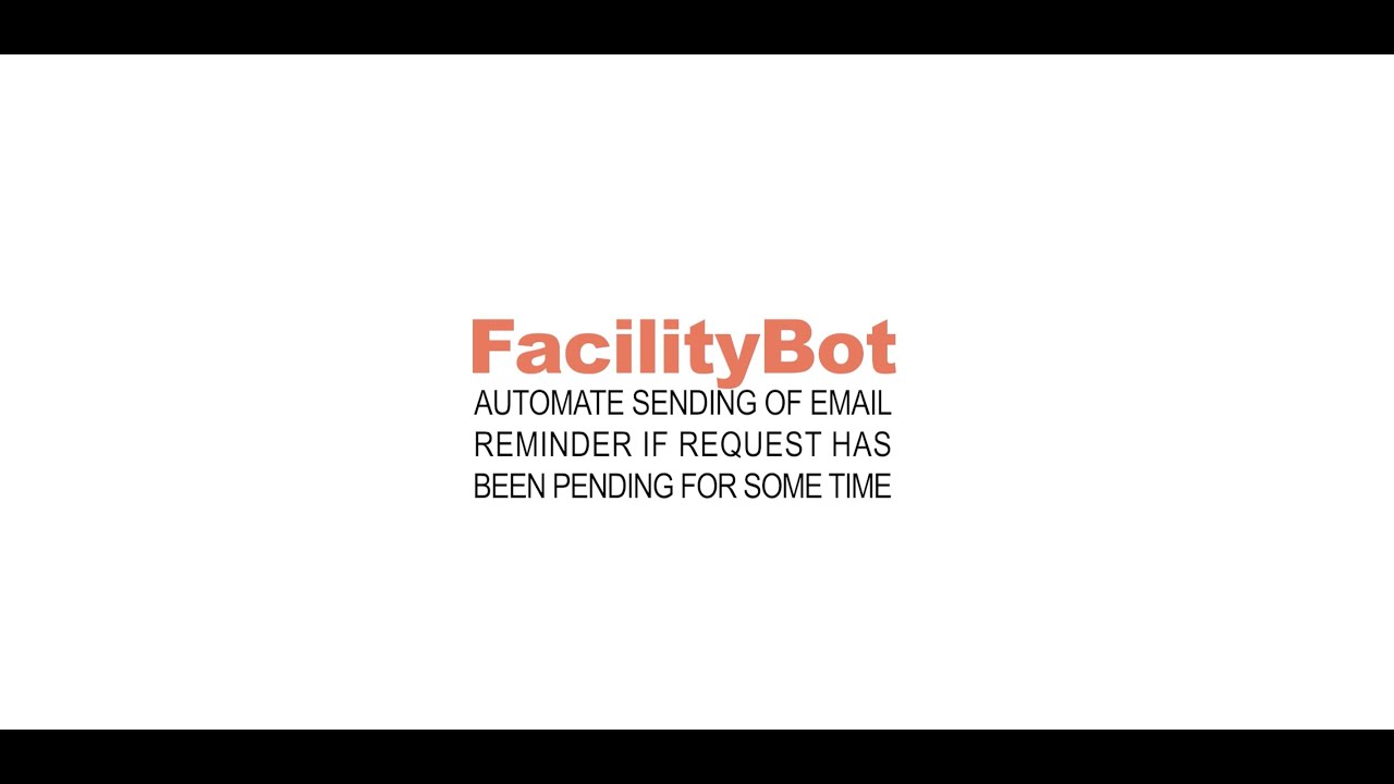 Automatically Send an Email Reminder if Request Has Been Pending for Some Time with FacilityBot ...