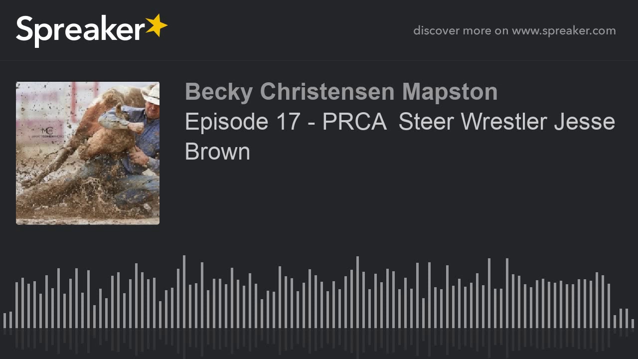 Episode 17 - PRCA Steer Wrestler Jesse Brown - YouTube