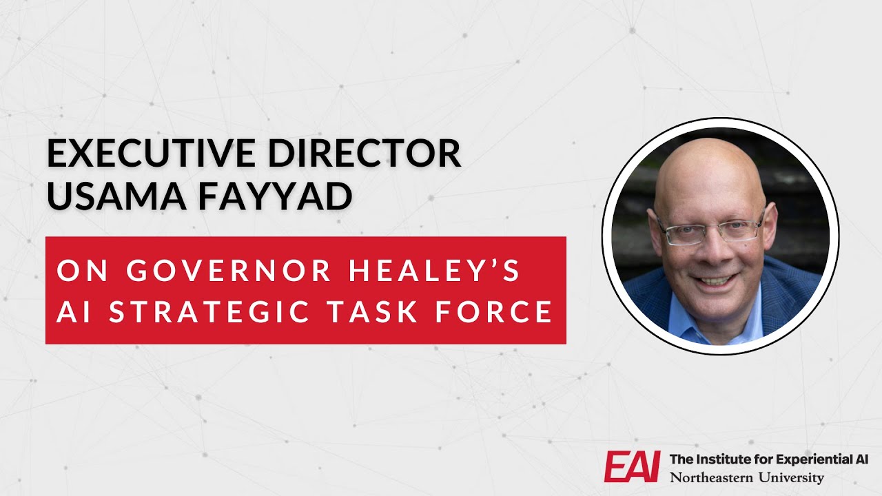 Executive Director Usama Fayyad Shares Thoughts on Governor Healey's AI ...