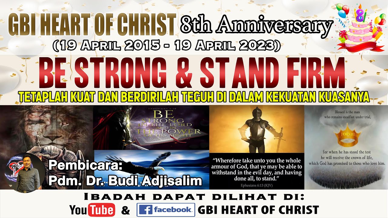 IBADAH ULANG TAHUN GBI HOC "BE STRONG & STAND FIRM", 16 April 2023 ...