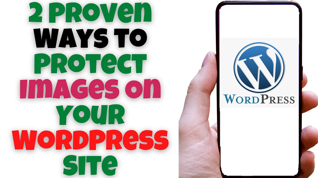 2 Proven Ways to Protect Images On Your WordPress Site - YouTube