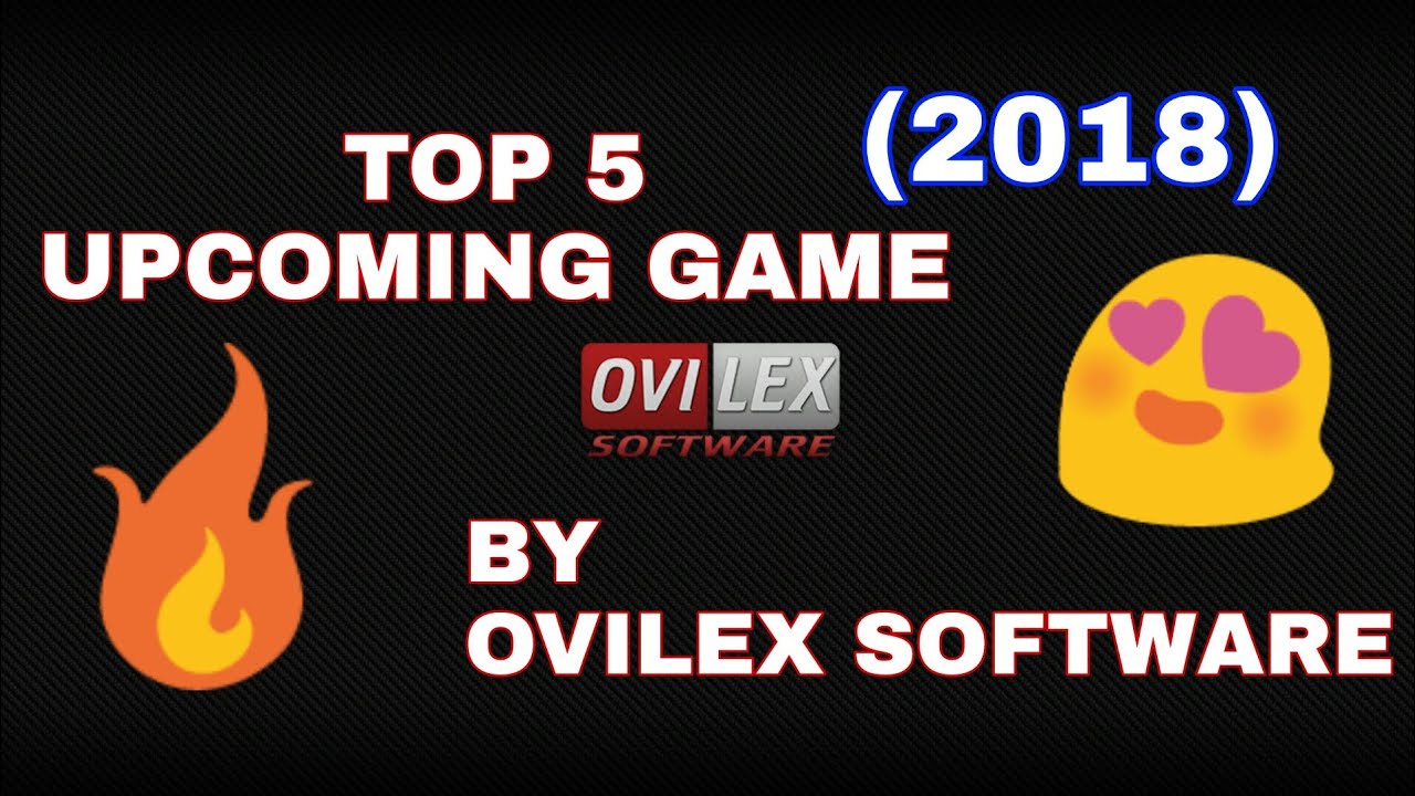 Top 5 upcoming: games by ovilex software (2018) - YouTube