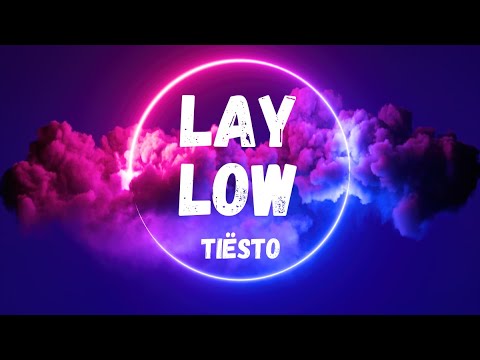 Tiësto - Lay Low (Extended VIP Mix) (Lyrics) - YouTube