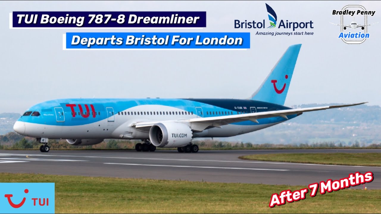 TUI Boeing 787-8 Dreamliner (G-TUIE) Departs Bristol Airport For London ...