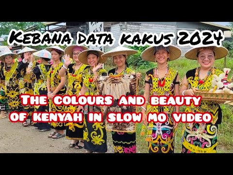 KEBANA DATA KAKUS_2024 ( Colours, beauty and uniqueness of Kenyah ...