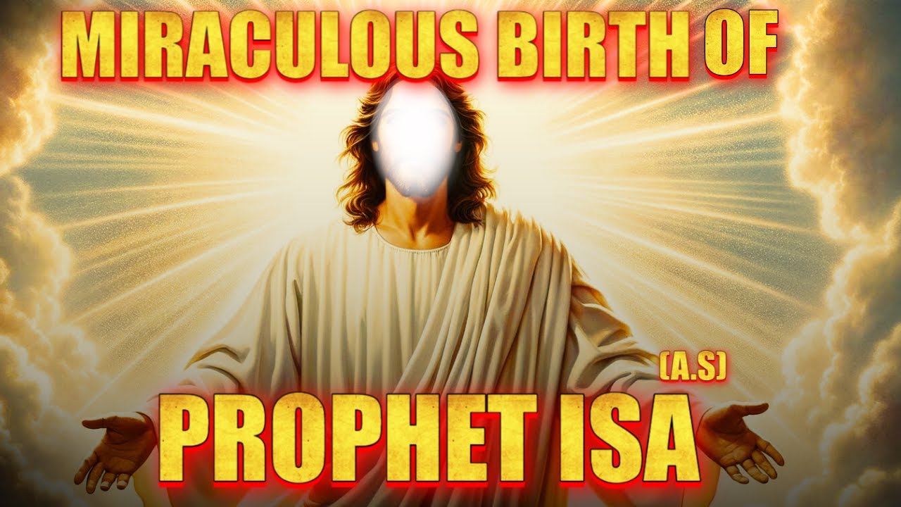 Prophet Isa: Extraordinary Mysteries and Miracles | The Life Story of ...