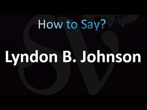 How to Pronounce Lyndon B. Johnson (Correctly!) - YouTube