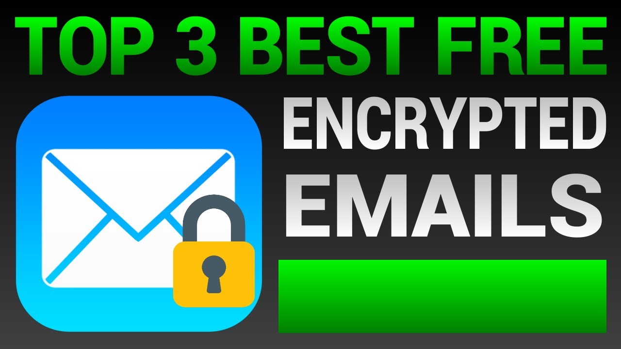 Top 3 Best FREE Encrypted Email Services - YouTube