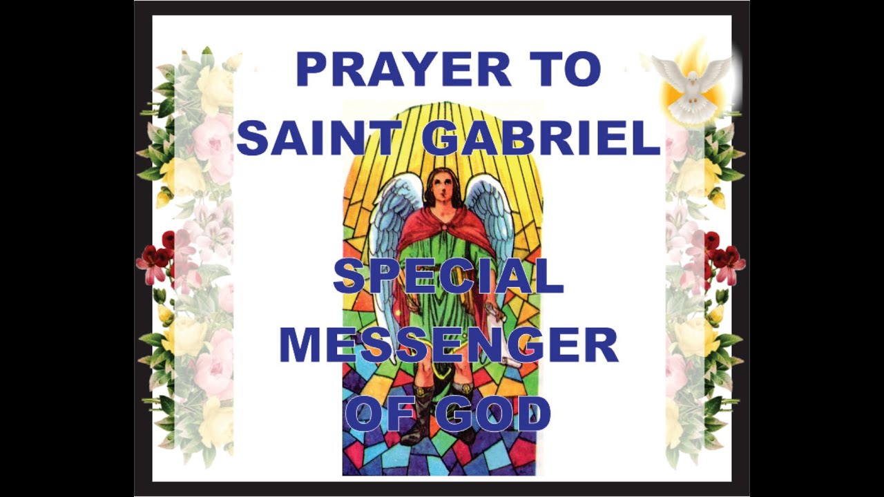 PRAYER TO SAINT GABRIEL, THE ARCHANGEL - YouTube