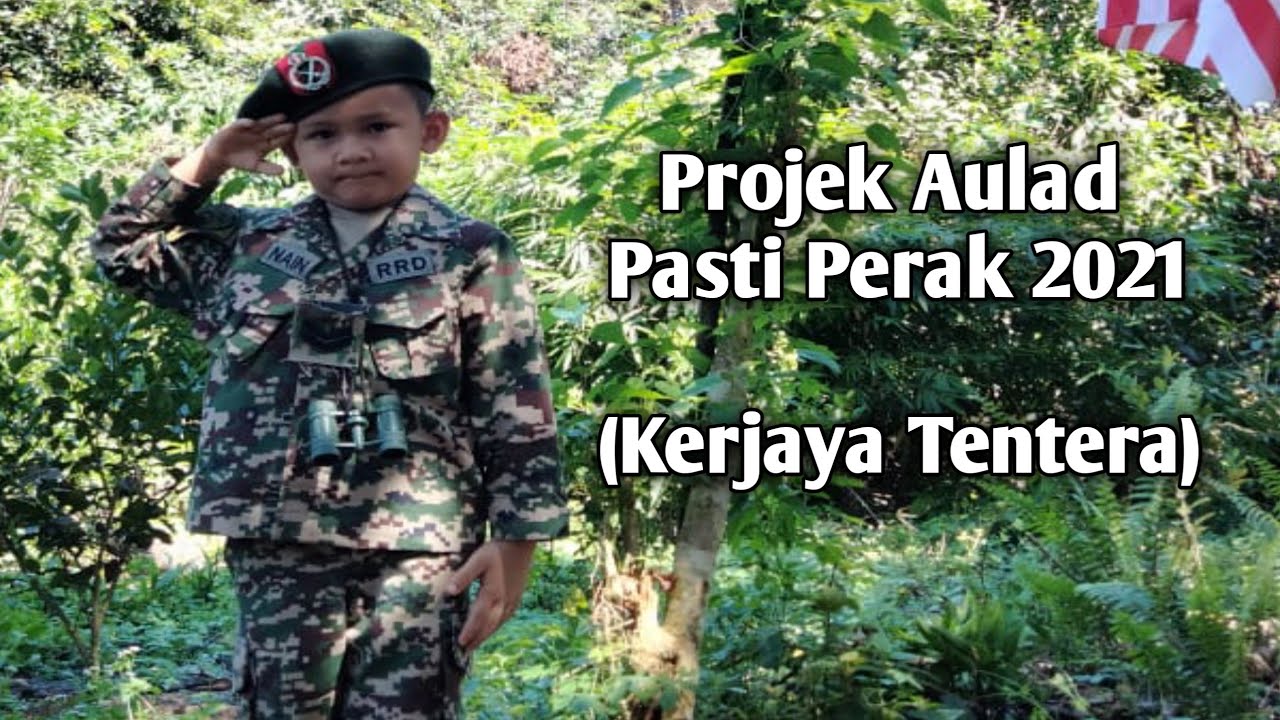 PROJEK AULAD PASTI PERAK 2021 (Kerjaya Tentera) - YouTube