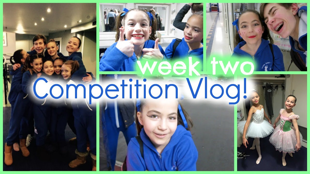 Dance Competition Vlog! Week Two - YouTube