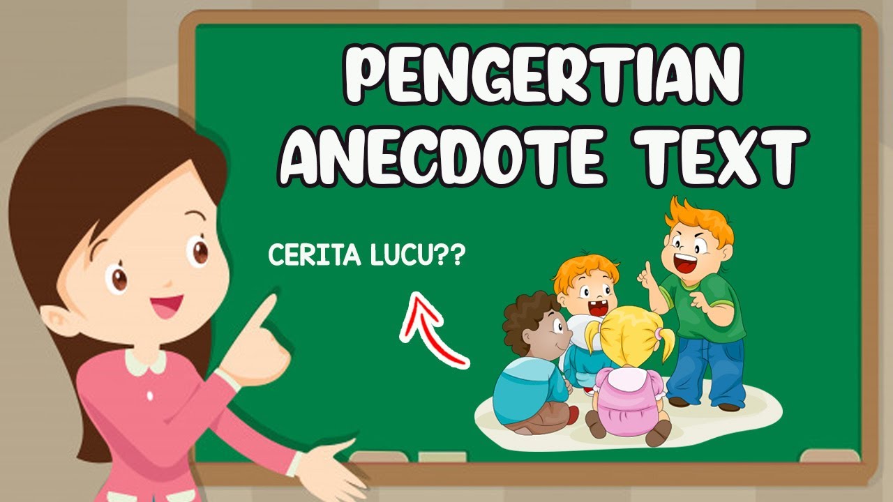 Anecdote Text: Definisi, Struktur dan Contohnya - YouTube