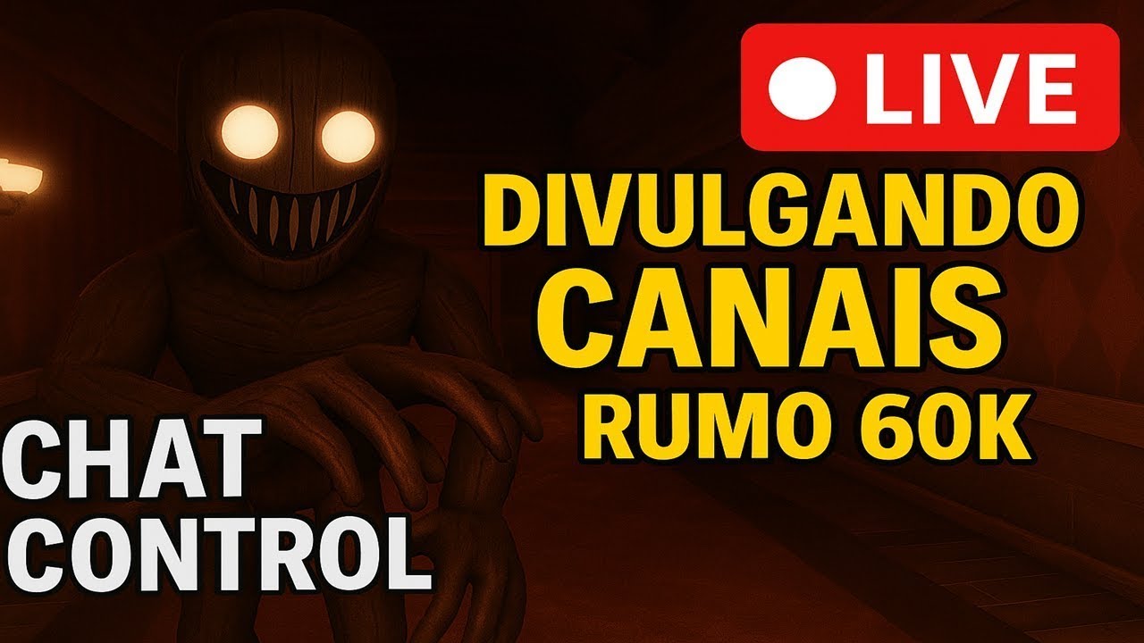 DIVULGANDO CANAIS AO VIVO MELHOR LIVE DO YT CHAT CONTROL RUMO 60K 100 ...