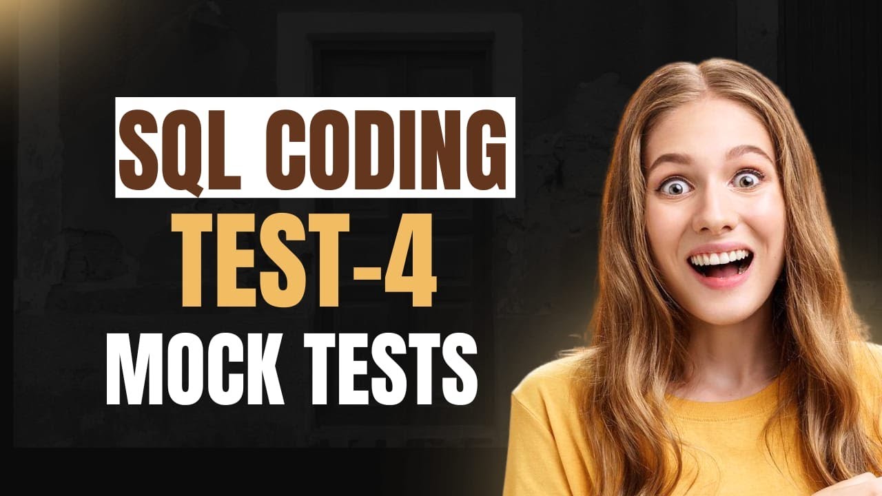 MOCK-TESTS | SQL CODING | TEST-4 | NXTWAVE | CCBP | COMPUS PLACEMENT ...