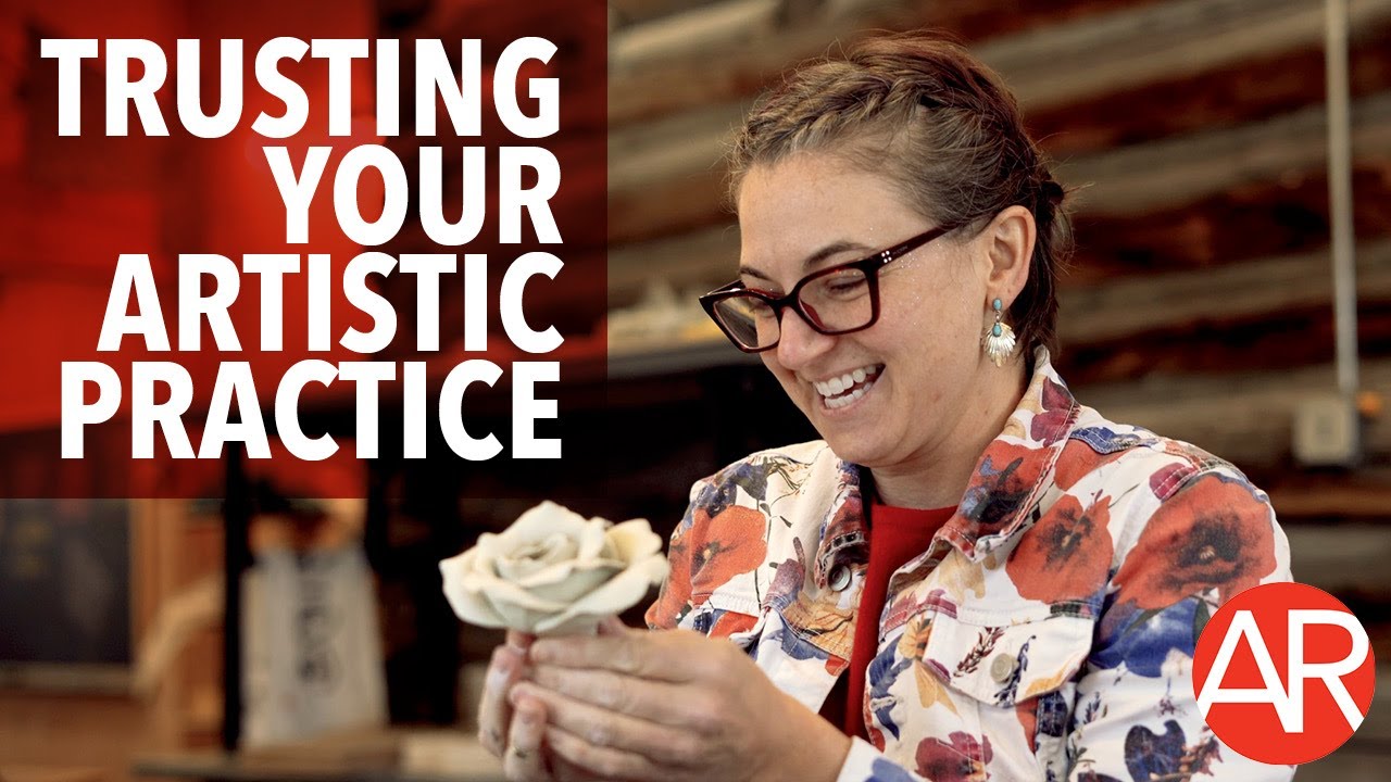 Artist Advice: 3 Tips for Trusting Your Artistic Practice - YouTube