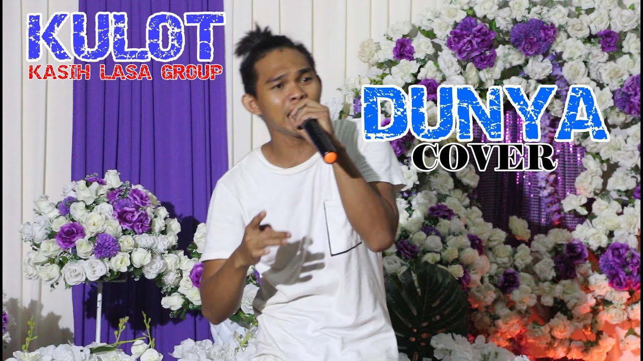 DUNYA COVER BY KULOT - YouTube