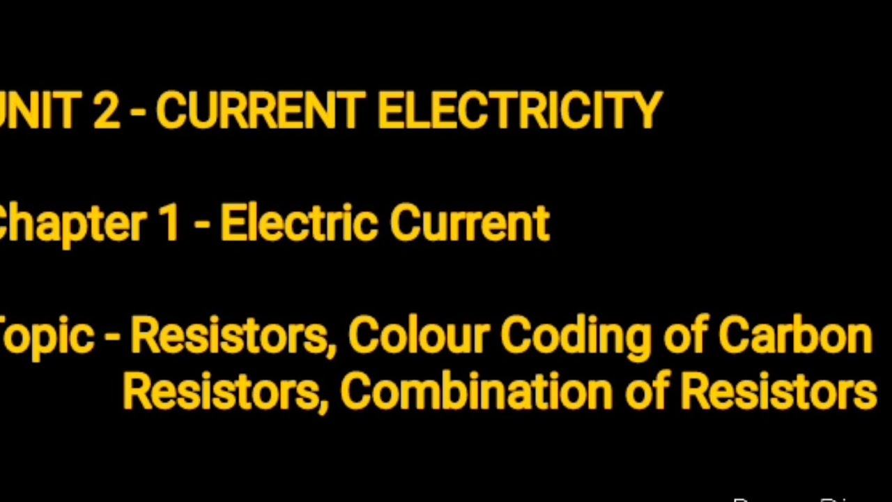Electric Current 1 - Resistor, Colour Code for Carbon Resistors - YouTube