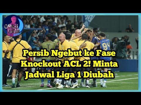 Kejar Target Lolos Fase Grup F ACL2, Persib Minta Perubahan Jadwal Liga - YouTube