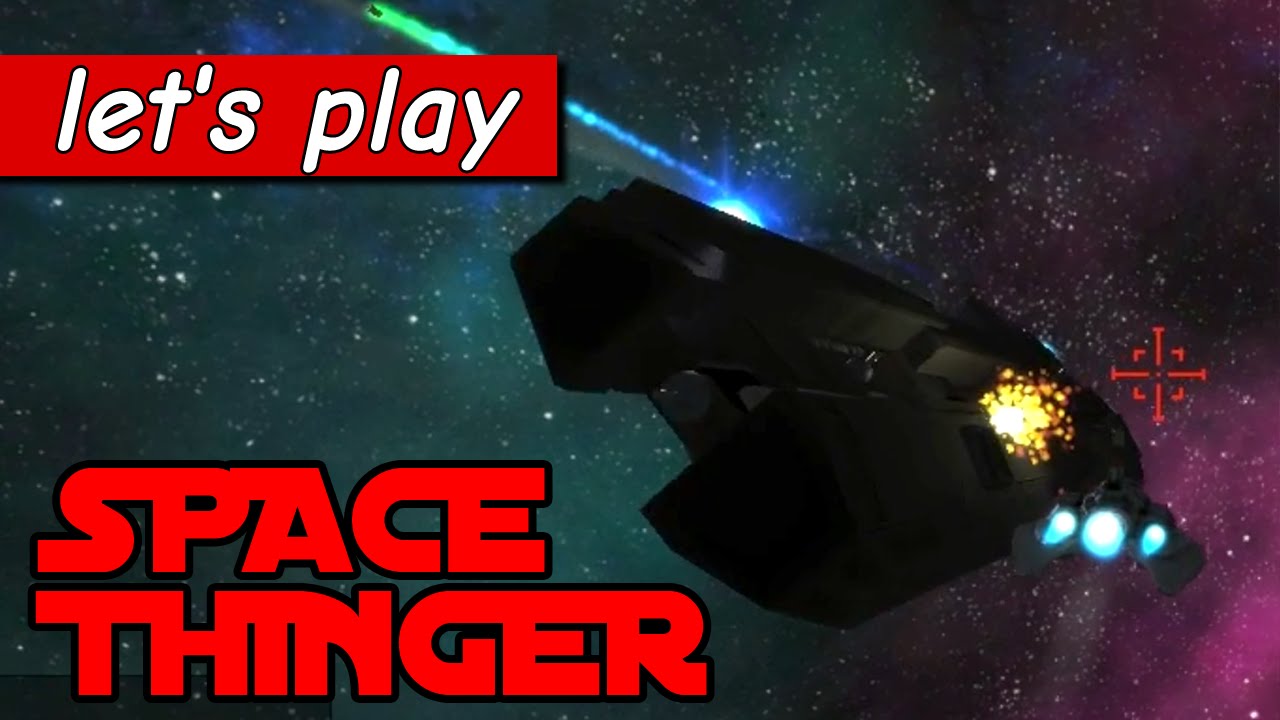 Let's play Space Thinger: Arcade dogfighting game [PC/Steam gameplay] - YouTube