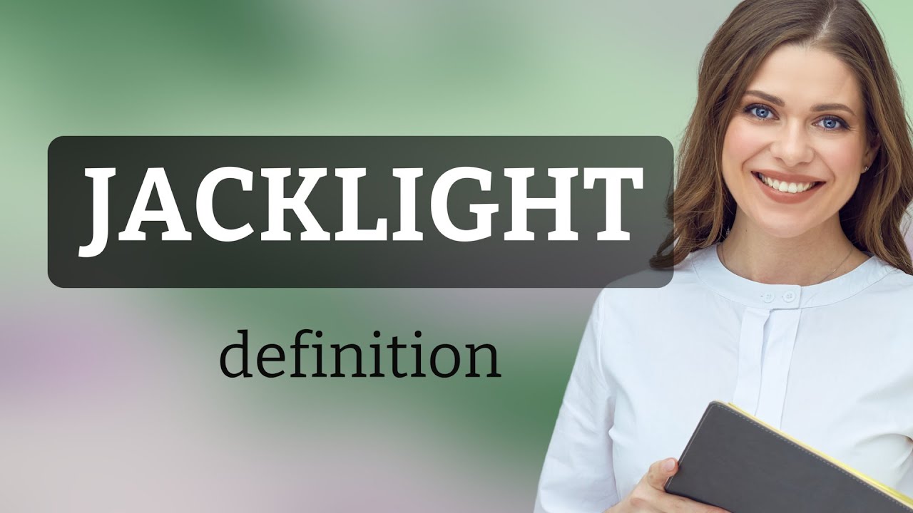 Jacklight | JACKLIGHT meaning - YouTube