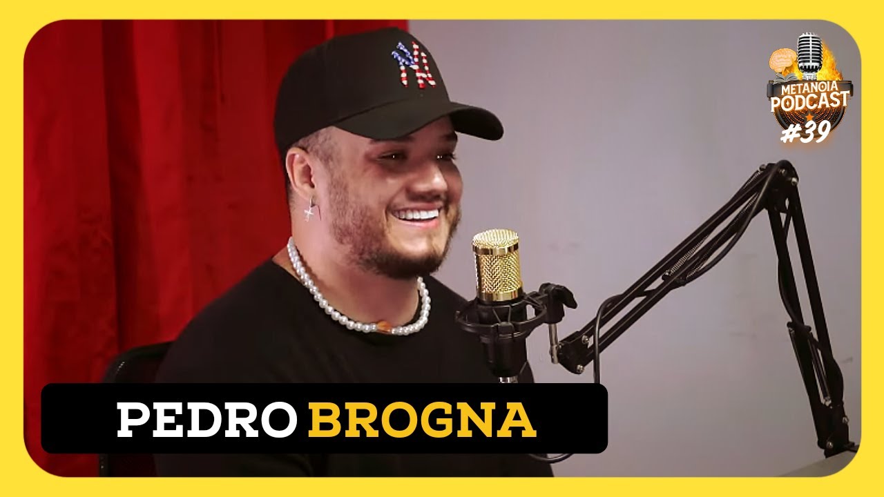 PEDRO BROGNA - Metanoia Podcast #39 - YouTube