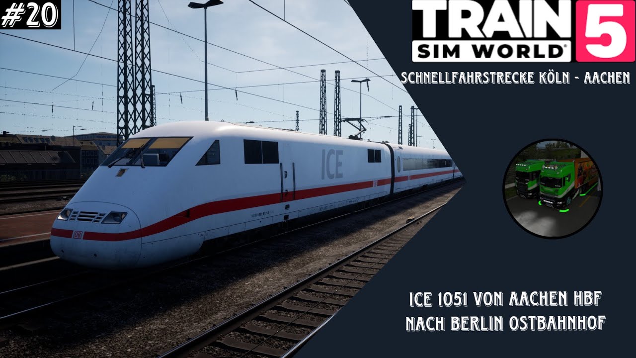 Train Sim World 5 🚂#20 ICE Aachen Hbf- Berlin Ostbahnhof [ICE1051 ...