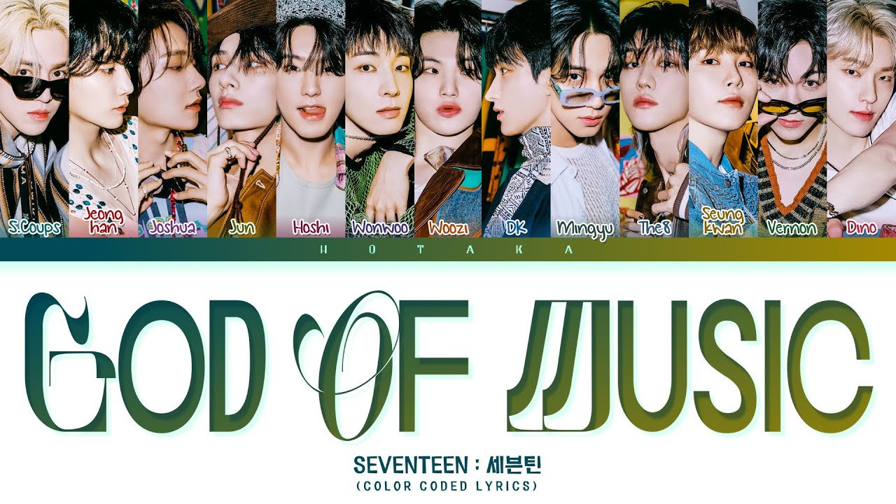 SEVENTEEN God of Music Lyrics (Color Coded Lyrics) - YouTube