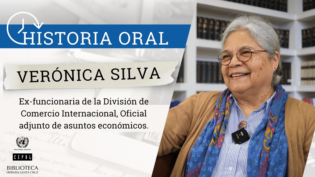Historia Oral de la CEPAL: Entrevista a Verónica Silva - YouTube