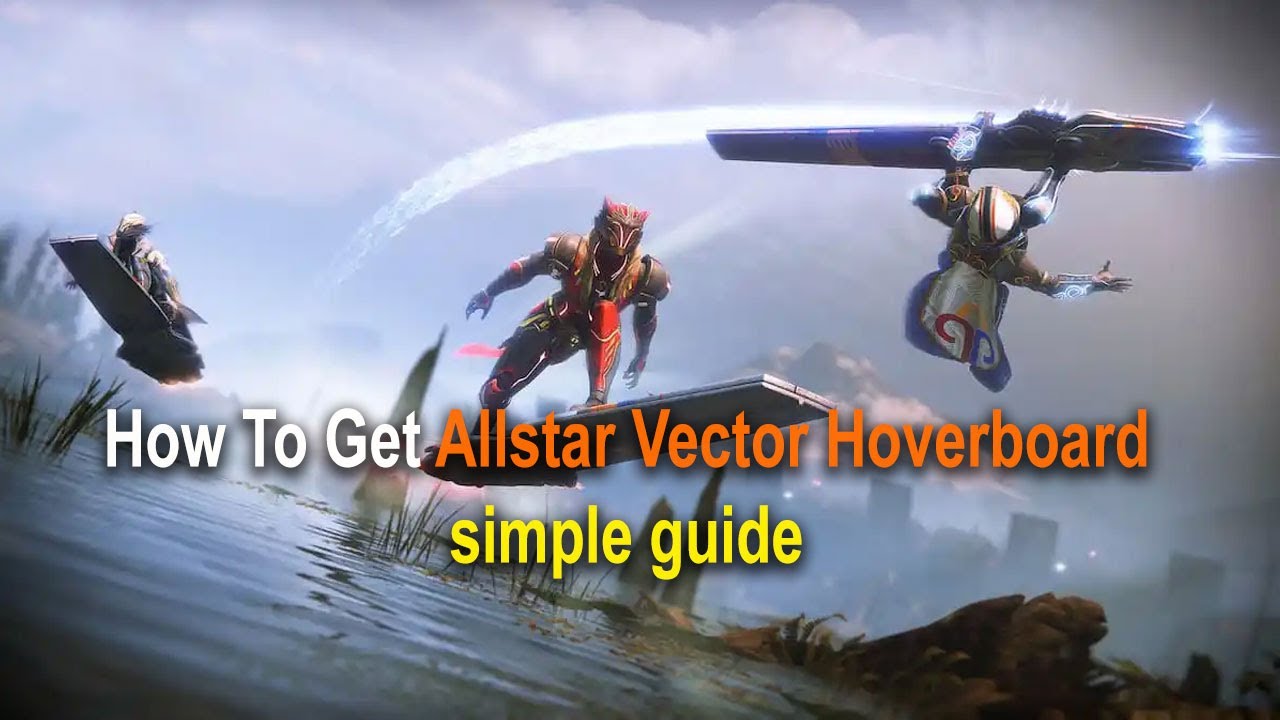 How To Get Allstar Vector Hoverboard [Guardians Games Event] - Season ...