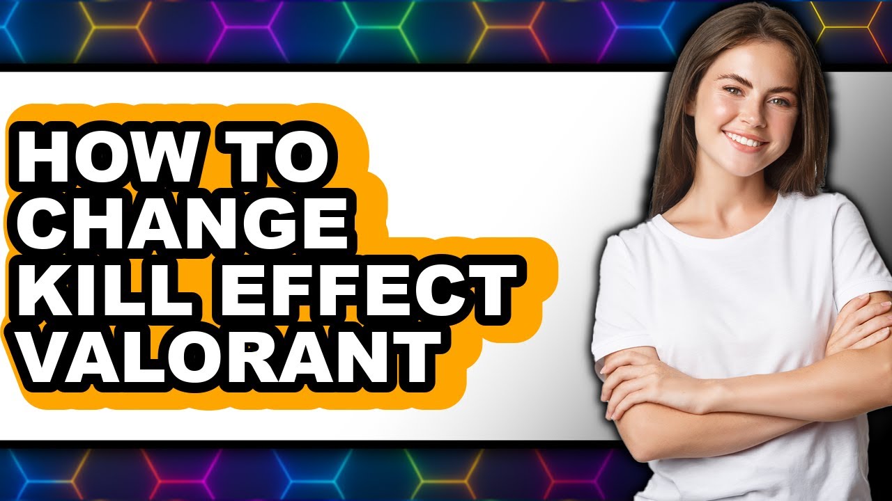 How to Change Kill Effect Valorant - Step by Step - YouTube