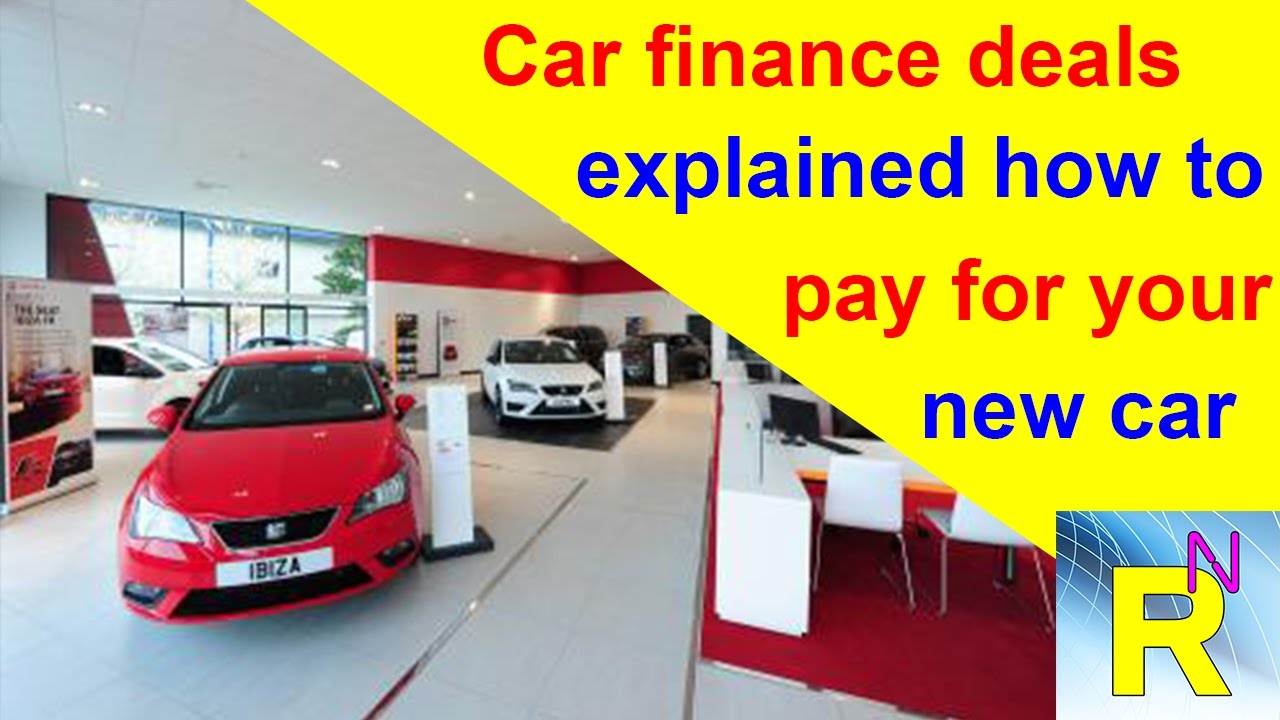 Car Review - Car Finance Deals Explained How To Pay For Your New Car ...