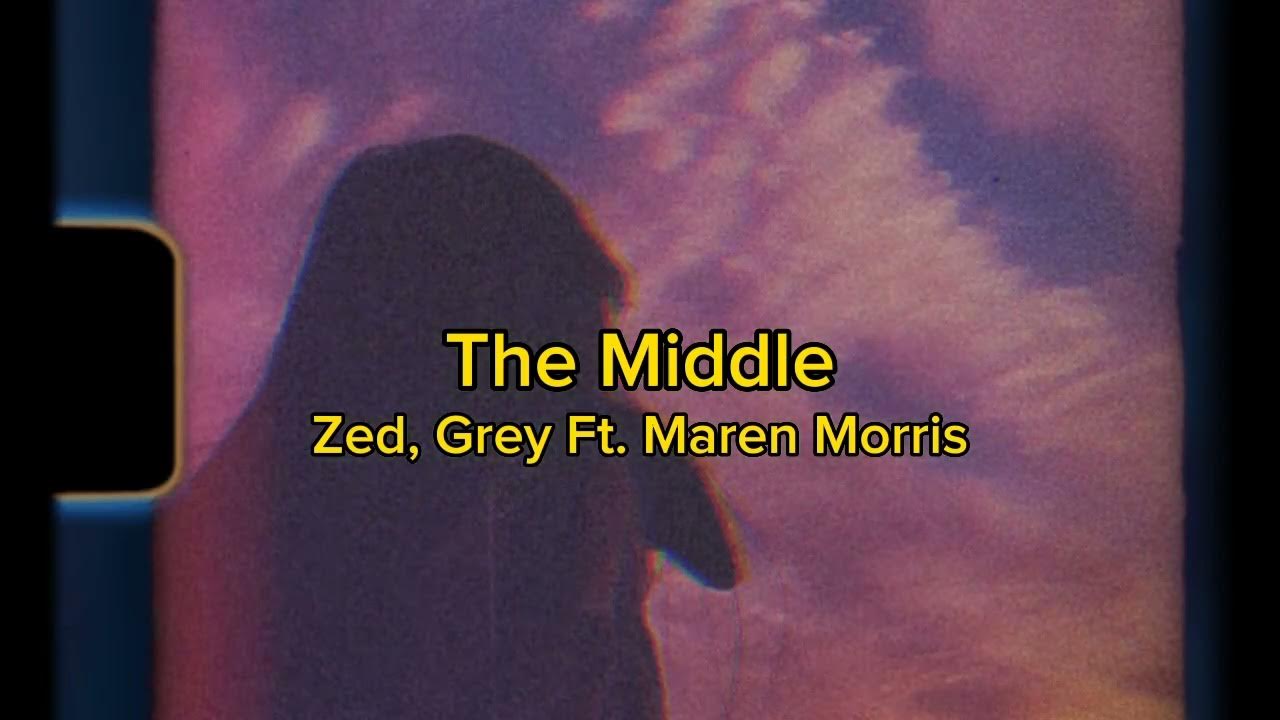 Zed, Grey - The Middle ft. Maren Morris - YouTube