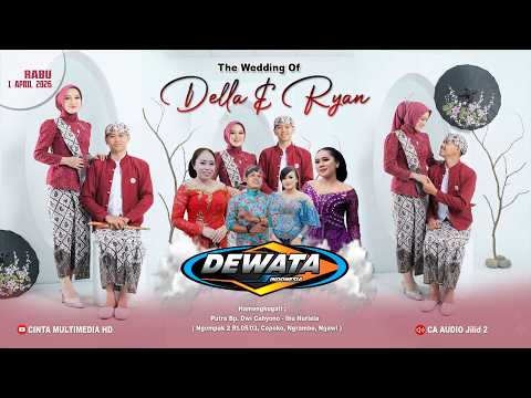 🔴📡Live DEWATA MUSIC - CA AUDIO  - Wedding DELLA💞RYAN ( Ngompak 2, Cepoko, Ngrambe, Ngawi )
