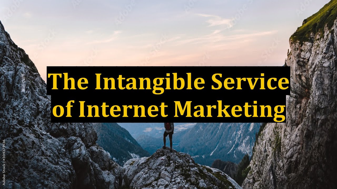 The Intangible Service of Internet Marketing - YouTube